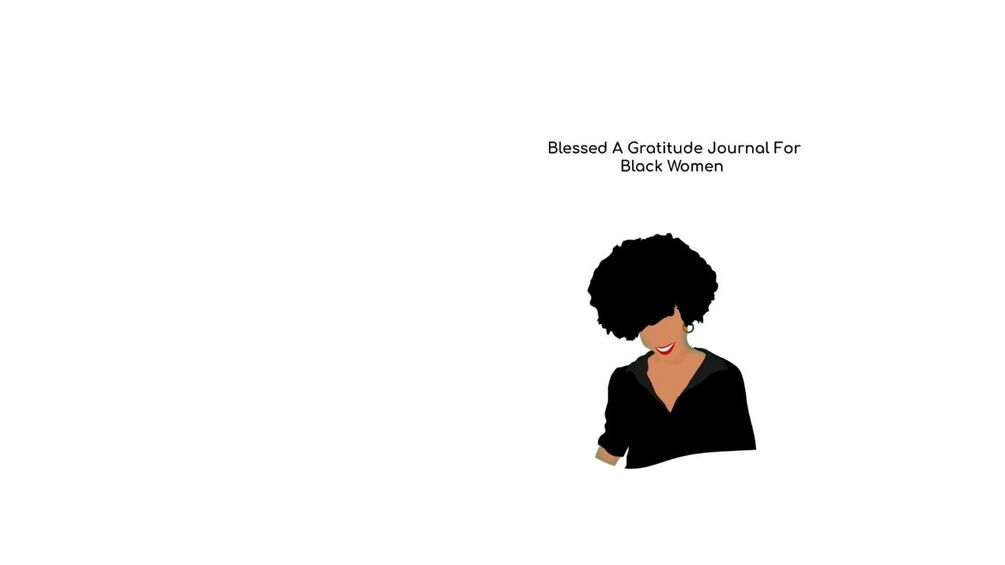 Blessed A Gratitude Journal For Black Women