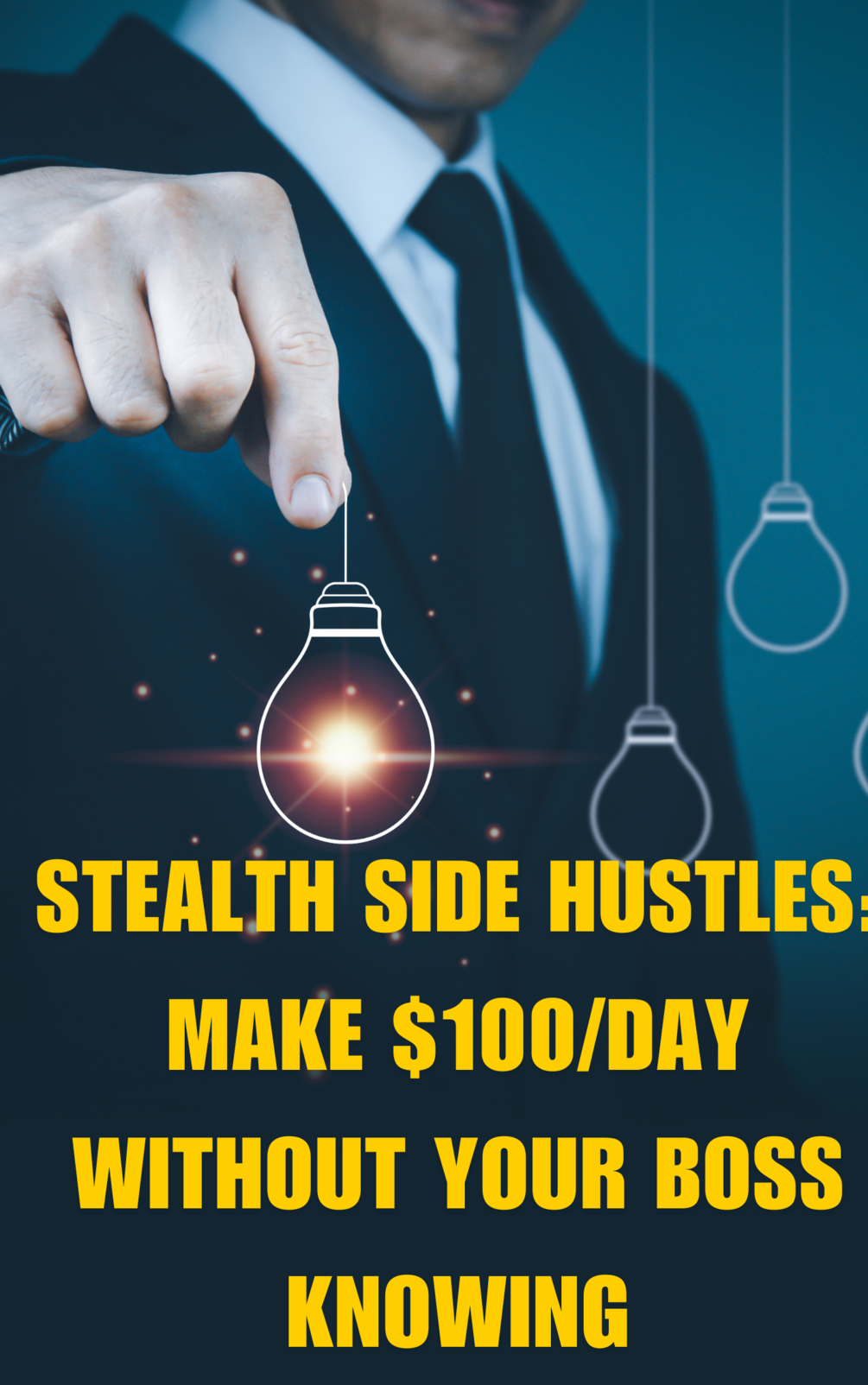 Stealth Side Hustles: Make $100/Day Without Your Boss Knowing