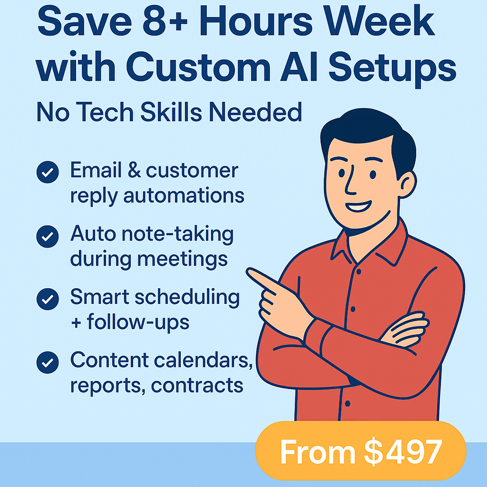 Save 8+ Hours Every Week With Custom AI Setups — No Tech Skills Needed