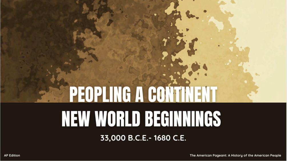 Part One: Peopling a Continent, Chapter 1: New World Beginnings