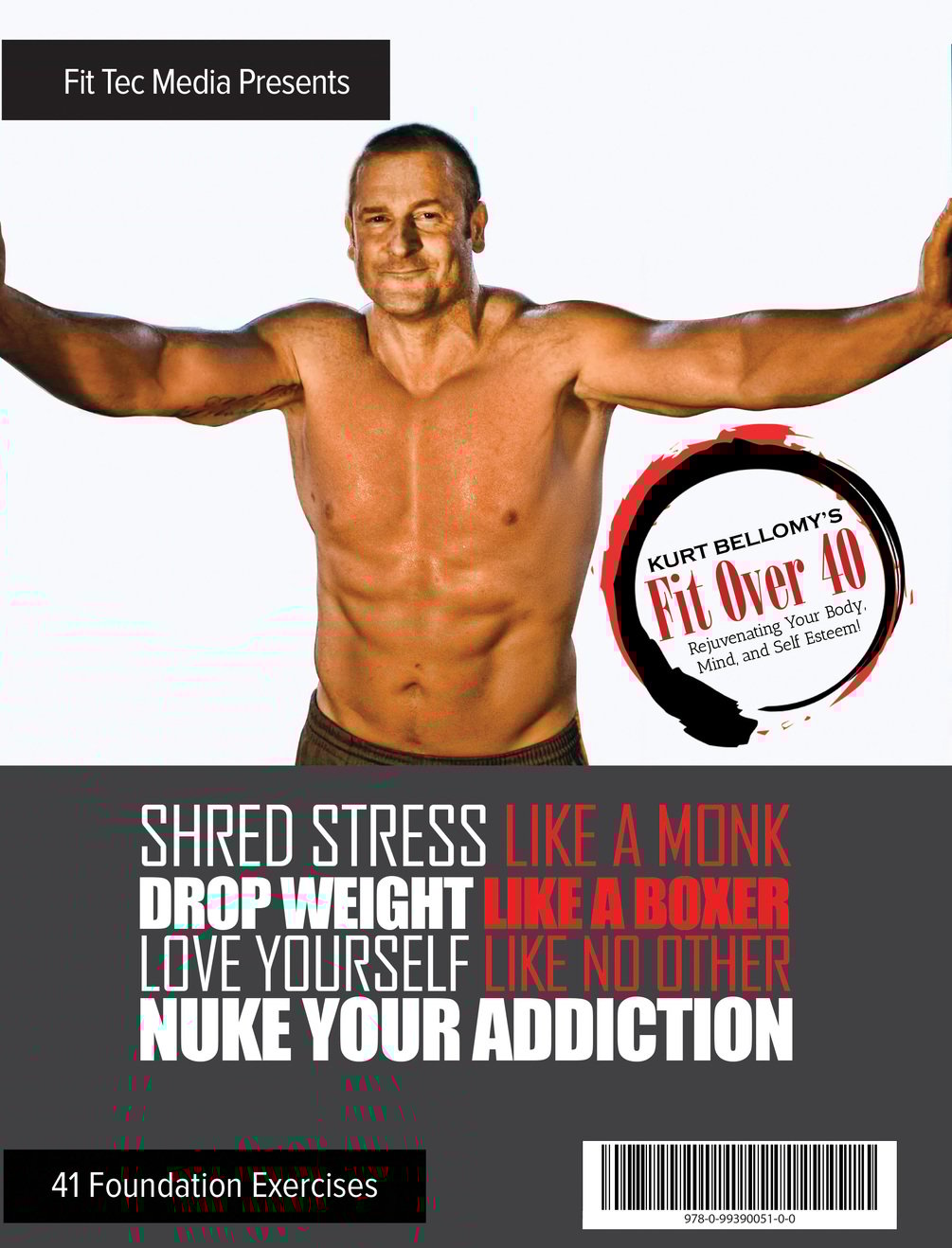 Fit Over 40: How to Rejuvenate Your Body, Mind, & Self Esteem!