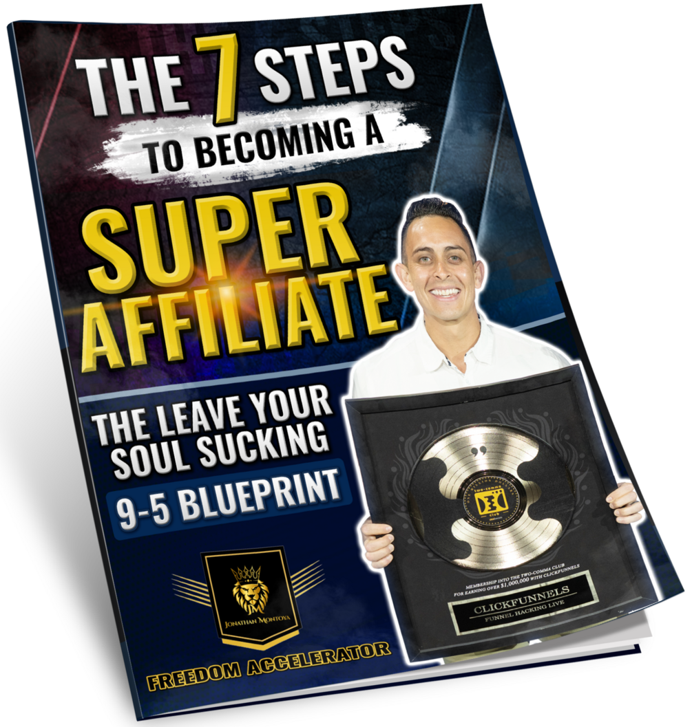 The 7 Steps To Becoming A Super Affiliate