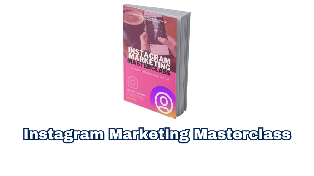 Instagram Marketing Masterclass