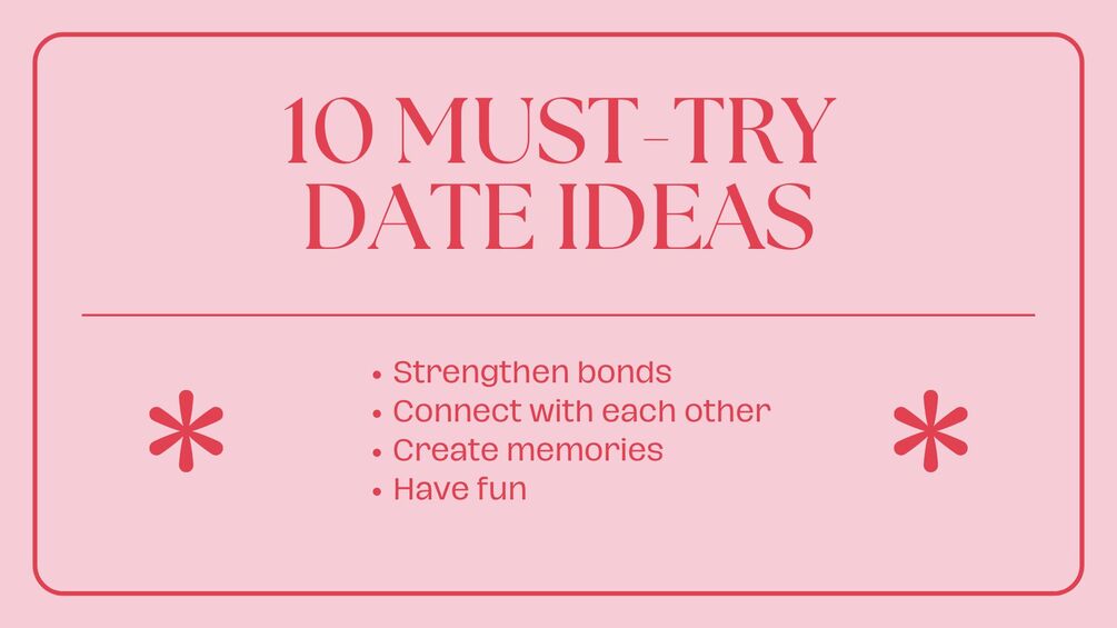10 Must-Try Date Ideas for a Better Relationship