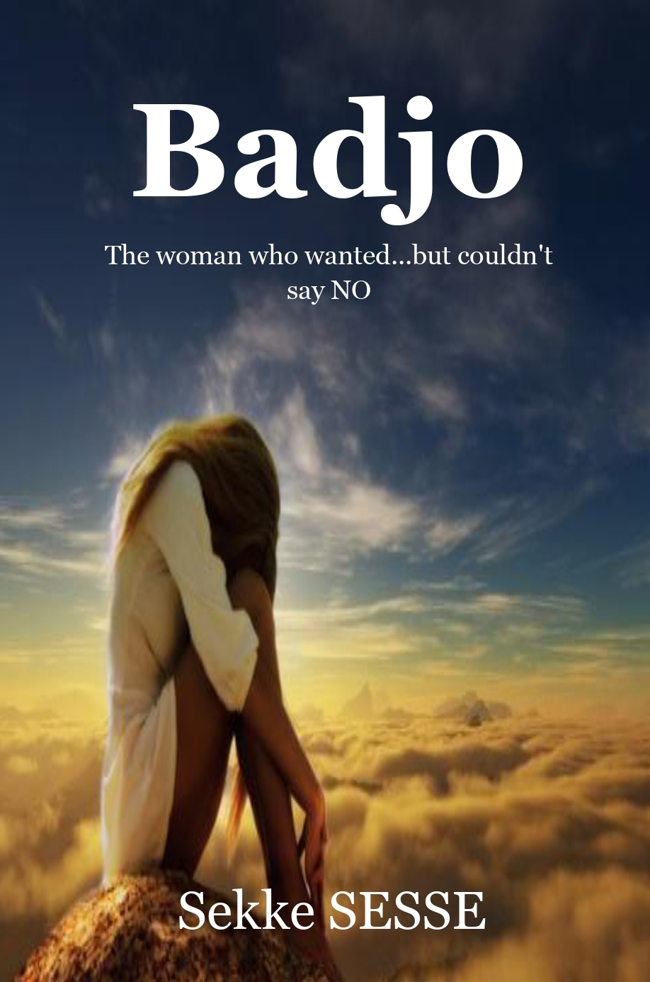Badjo, The Woman who Wanted...but Couldn't Say NO (or How to Say NO ...