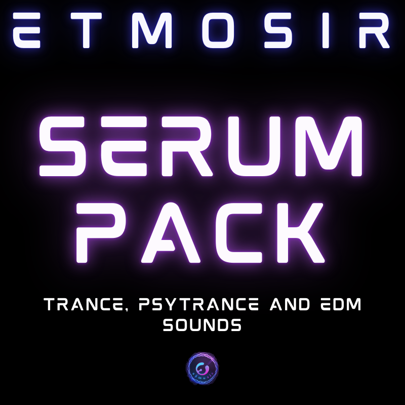 Etmosir Serum 2 / Serum 1 preset [40+ sound,Pytrance,Trance and EDM]