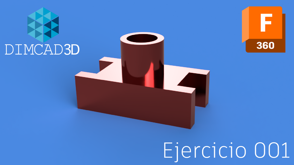 Fusion 360 - Ejercicio 001
