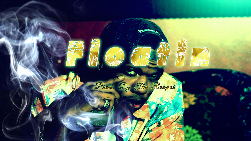 Floatin Prod. By The Reaper