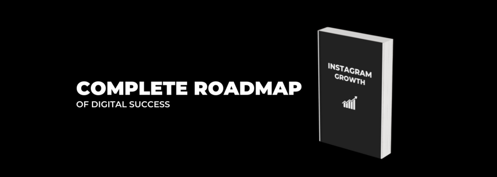Complete Roadmap Of Instagram Success