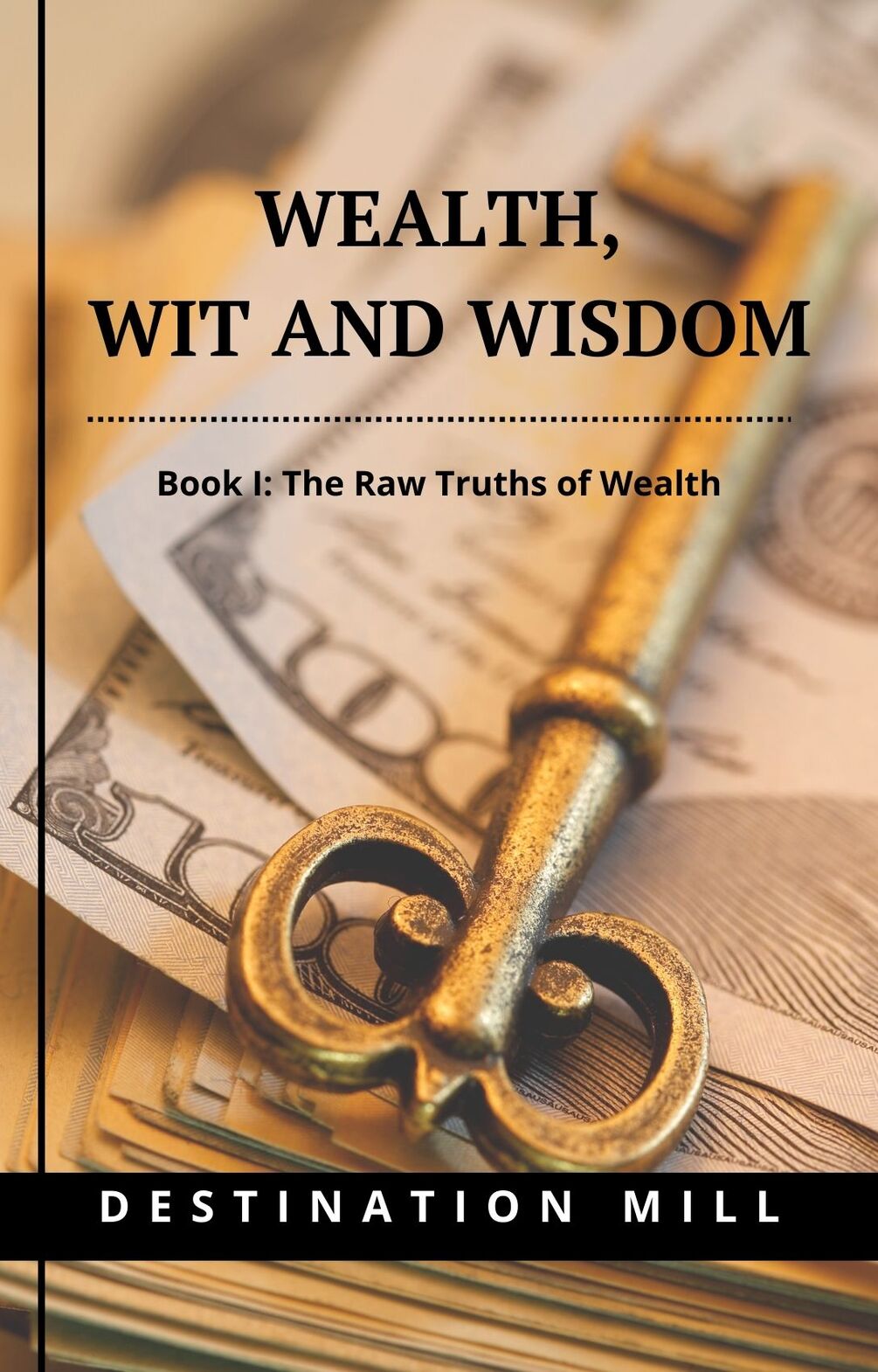 Wealth, Wit, and Wisdom by @DestinationMill