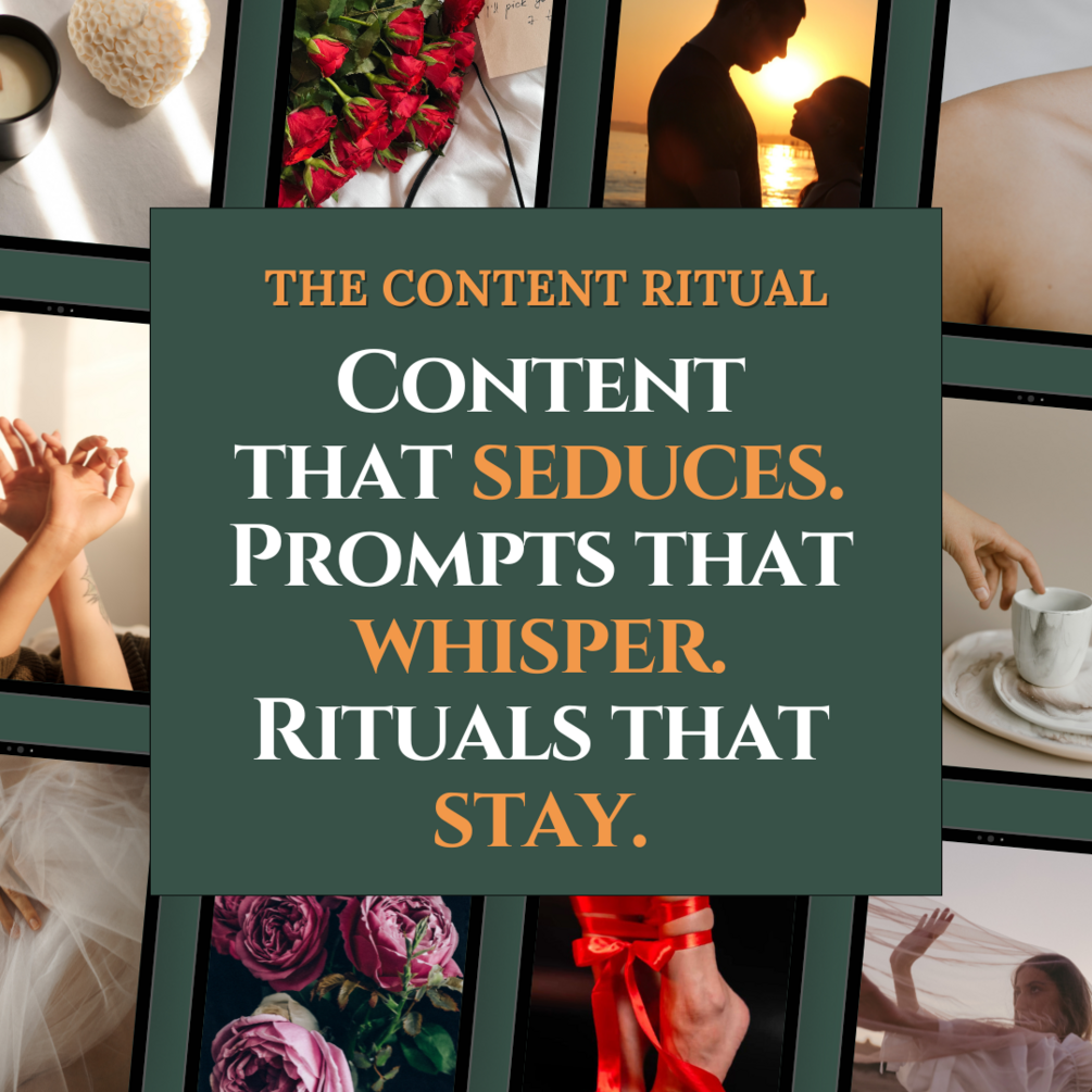 The Content Ritual: Content that Seduces. Prompts that Whisper. Rituals ...