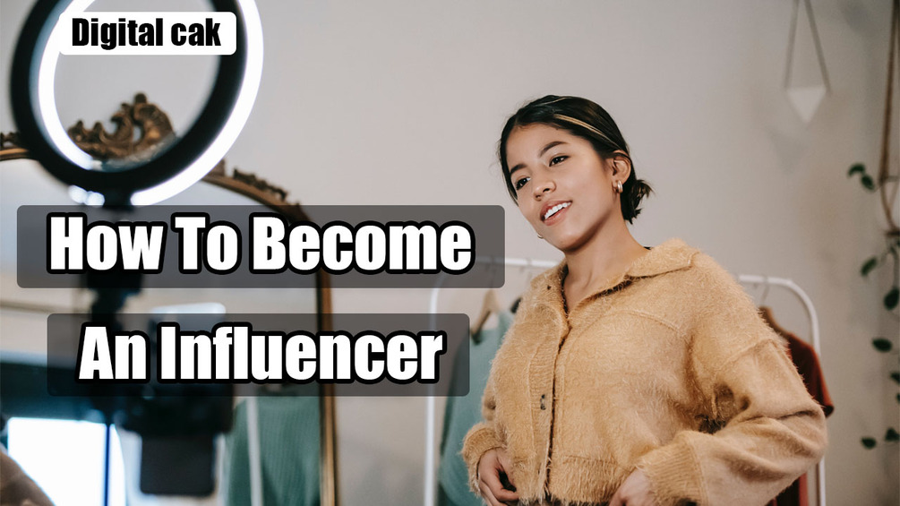 How To Become An Influencer