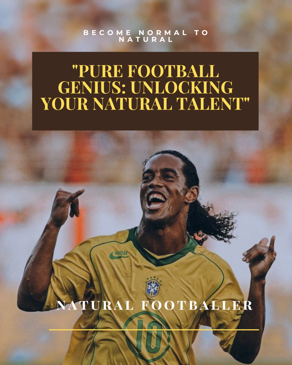 "Pure Football Genius: Unlocking Your Natural Talent"