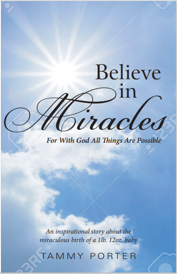 Believe In Miracles: For With God All Things Are Possible