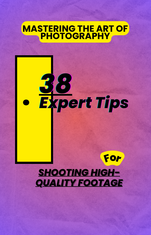 38 Secrets to Mastering Photography Like a Pro