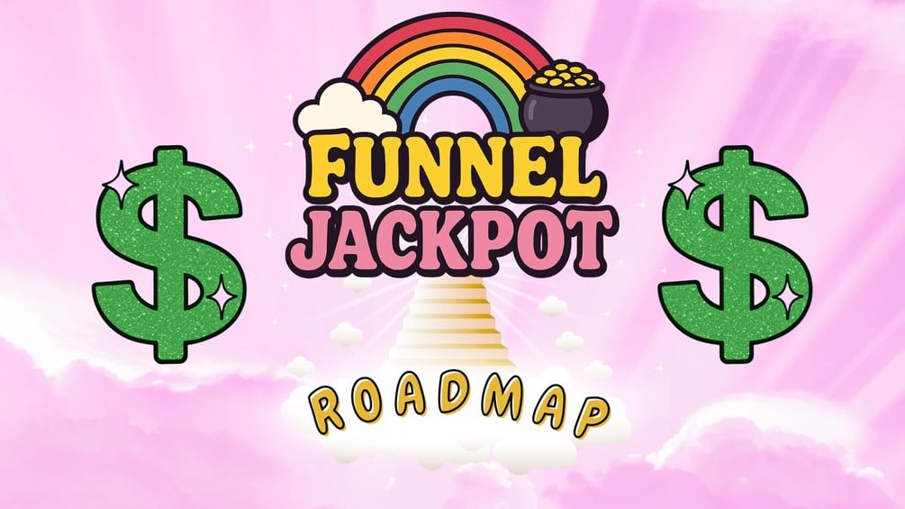 FUNNEL JACKPOT ROADMAP