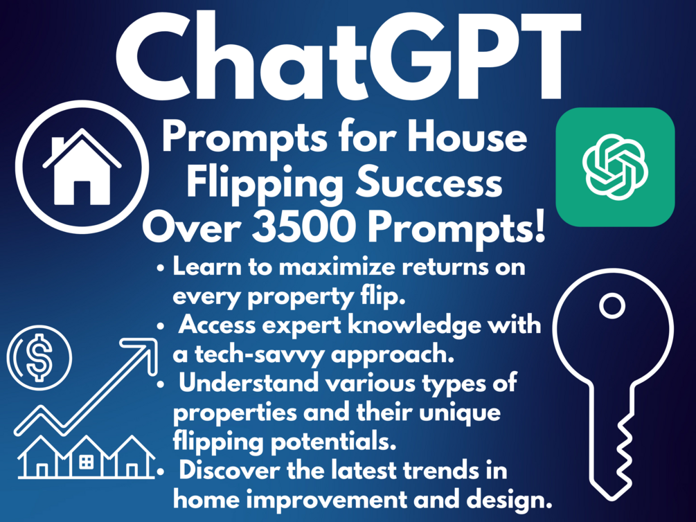 ChatGPT Prompts for House Flipping Success | Make Money in Real Estate ...