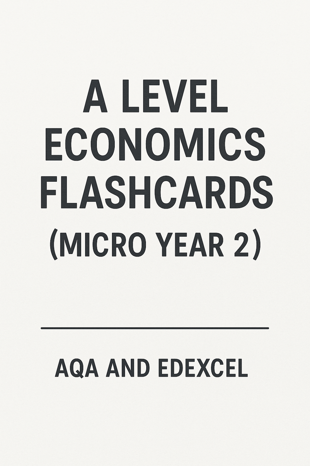 A Level Economics Flashcards (Micro Year 2)