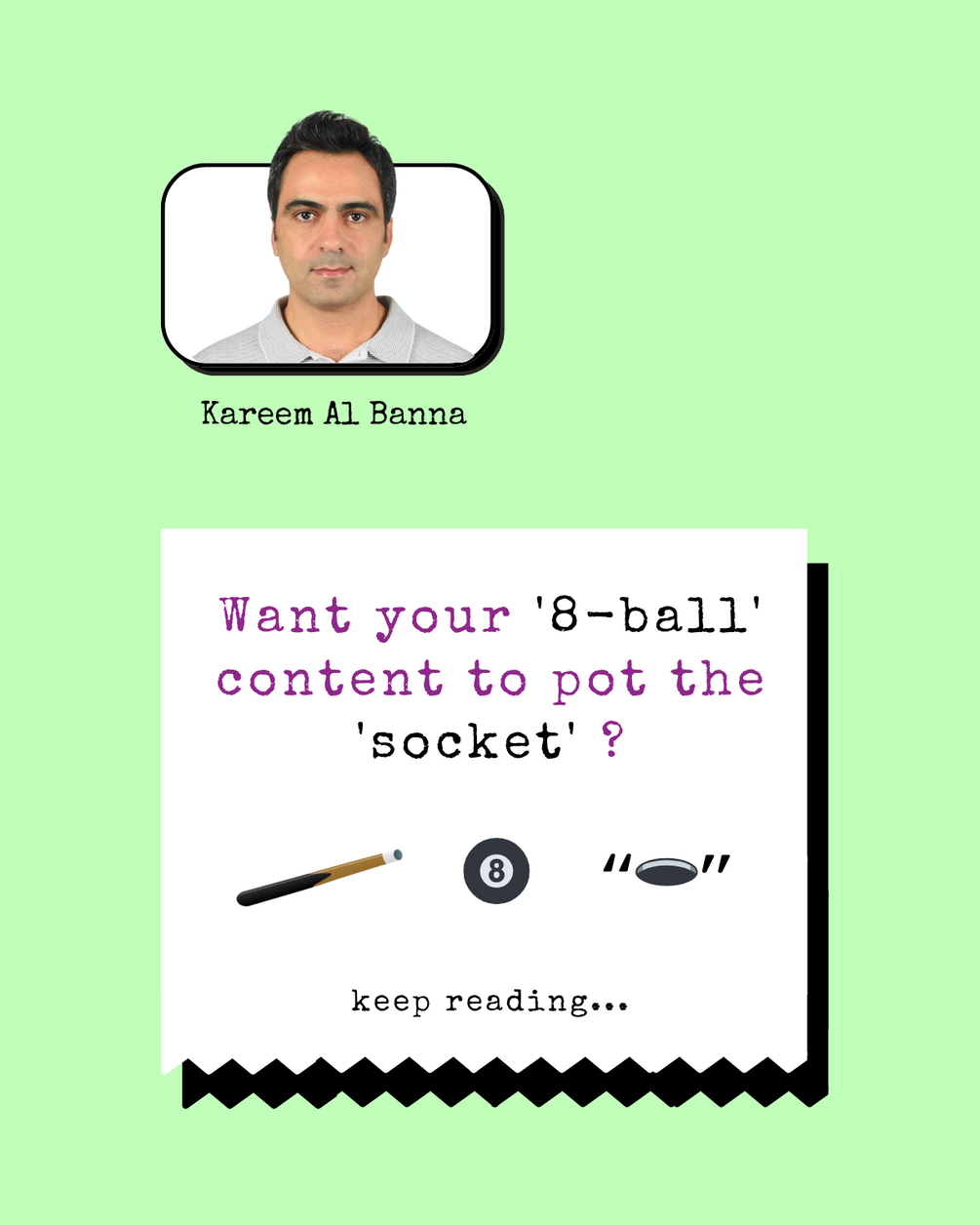 Get Your '8-Ball' CONTENT to Pot the 'Socket'