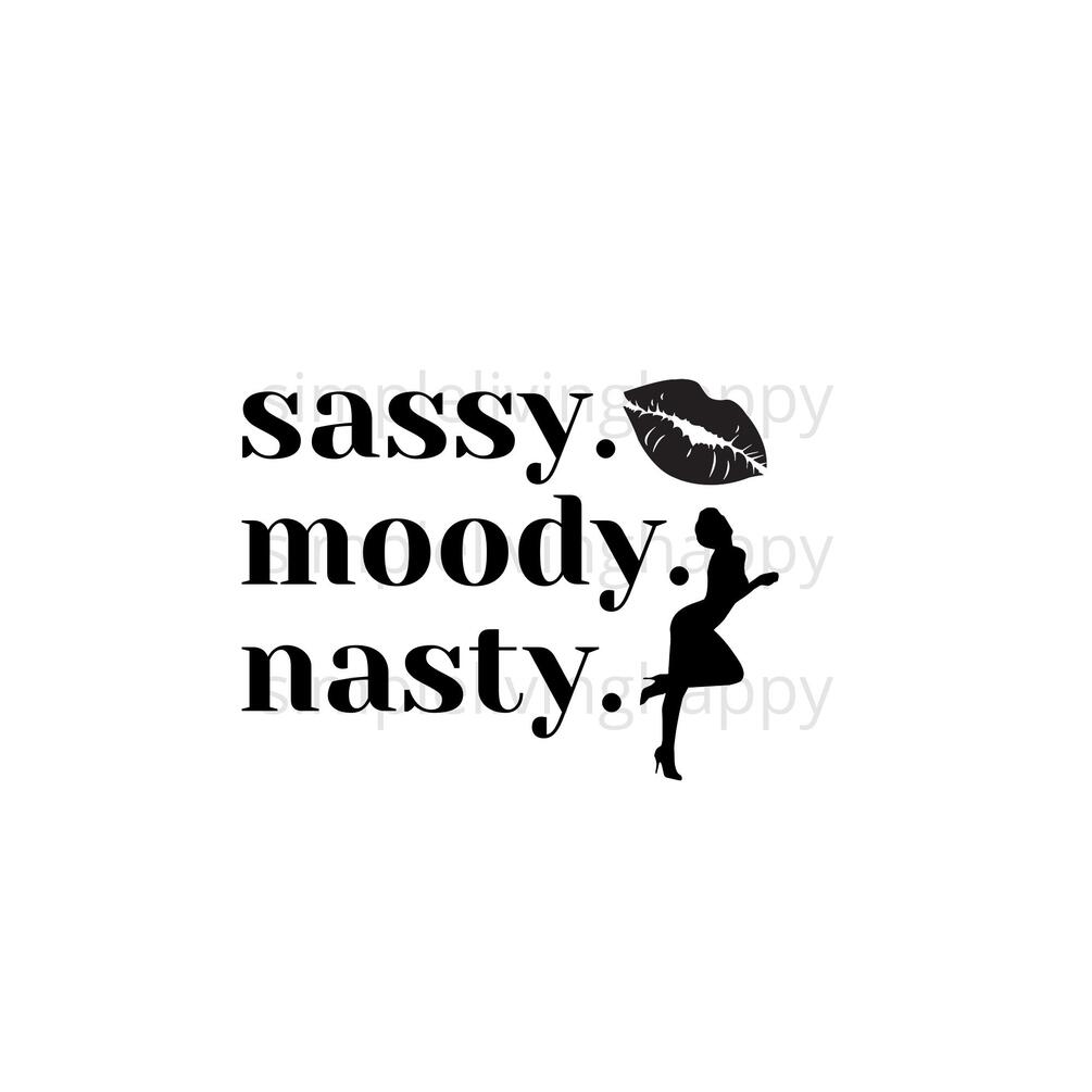 Sassy Moody Nasty Svg, Classy Bougie Ratchet Svg, Savage Svg, Boss Svg ...