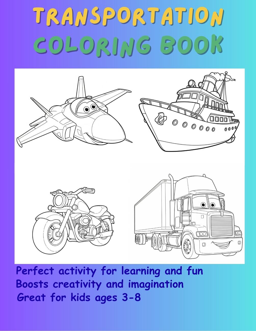 Transportation Coloring Book - Fun Vehicles for Kids