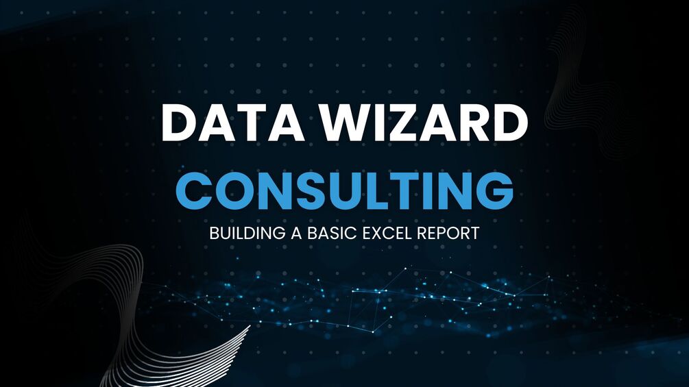 Building a basic Excel Report - working file