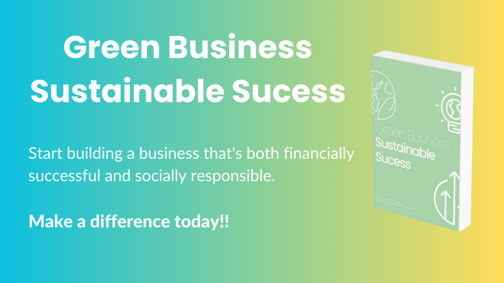 Green Business: Sustainable Sucess