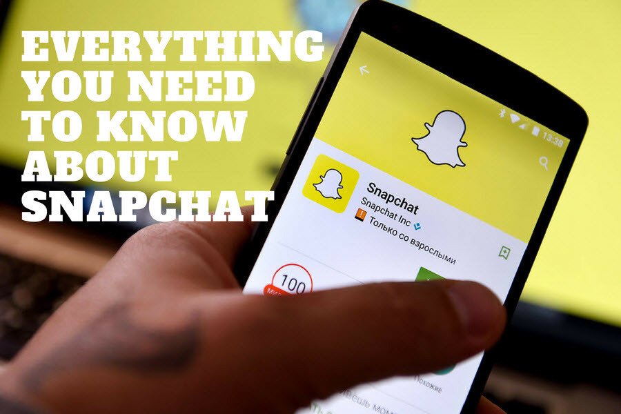 Everything You Need to Know About Snapchat