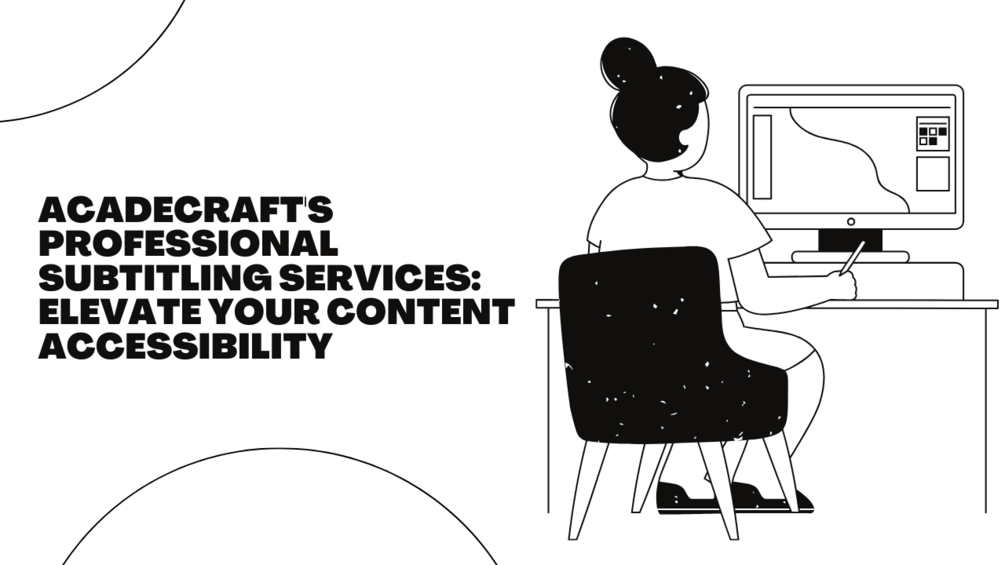 Acadecraft's Professional Subtitling Services: Elevate Your Content ...
