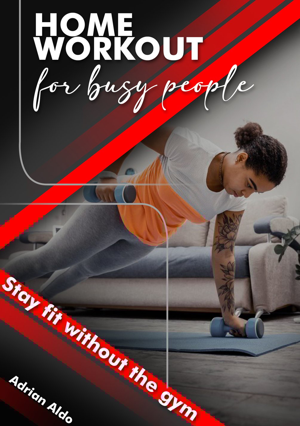 Home Workouts for Busy People_ Stay Fit Without the Gym