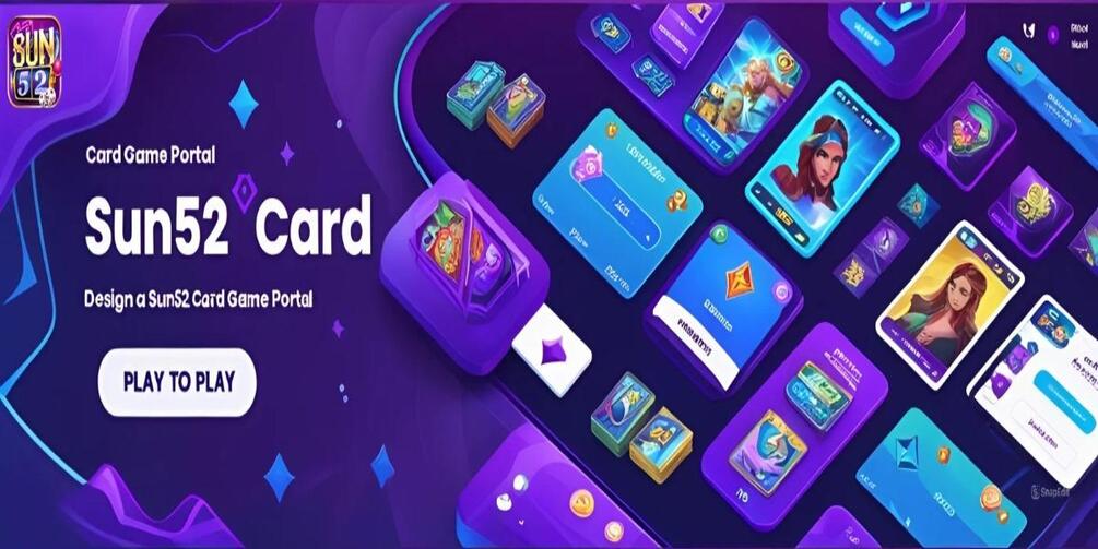 Sun52 – Cổng game đổi thưởng uy tín