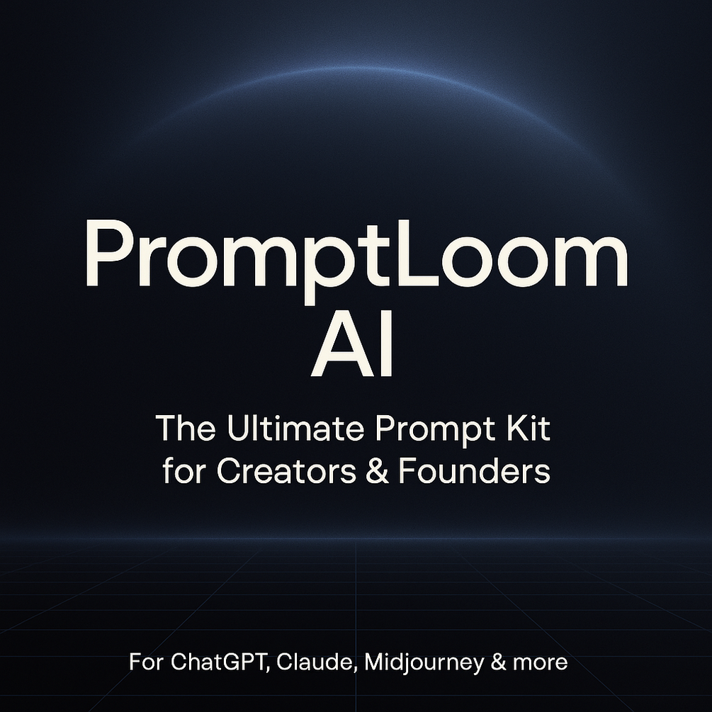 PromptLoom – The Ultimate AI Prompt Kit for Creators & Founders