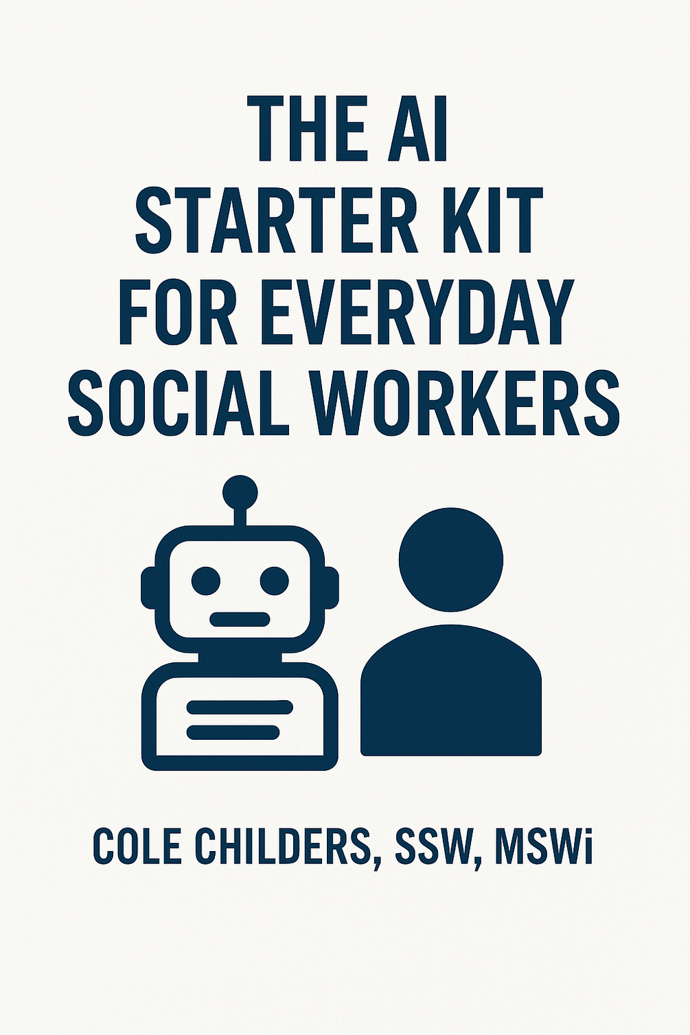 The AI Starter Kit for Everyday Social Workers