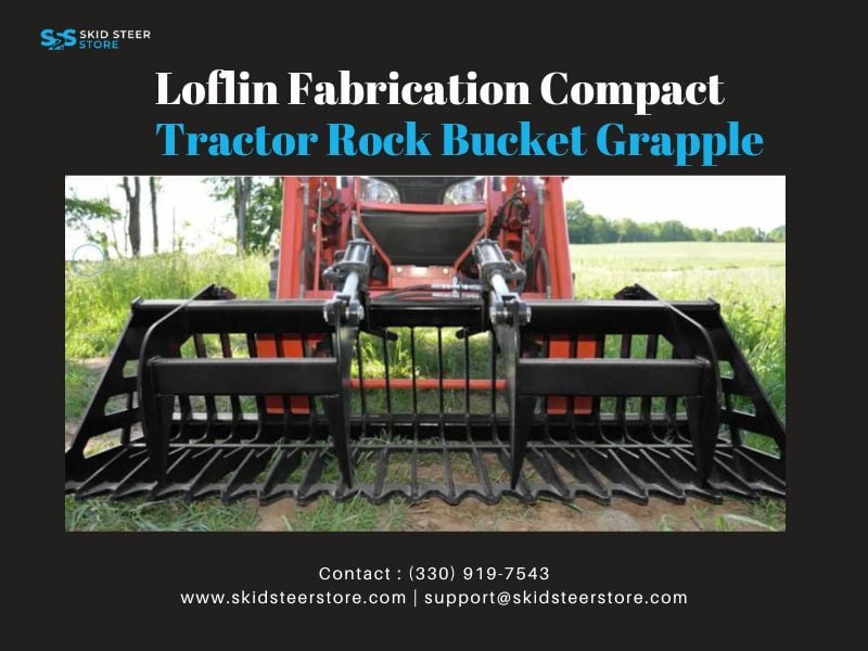 Loflin Fabrication Compact Tractor Rock Bucket Grapple