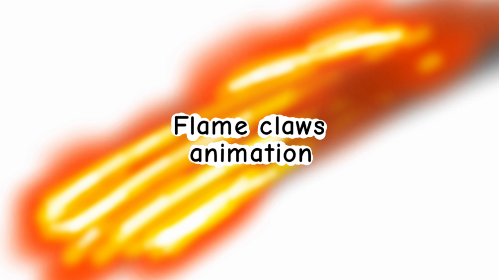 Flame claws animation