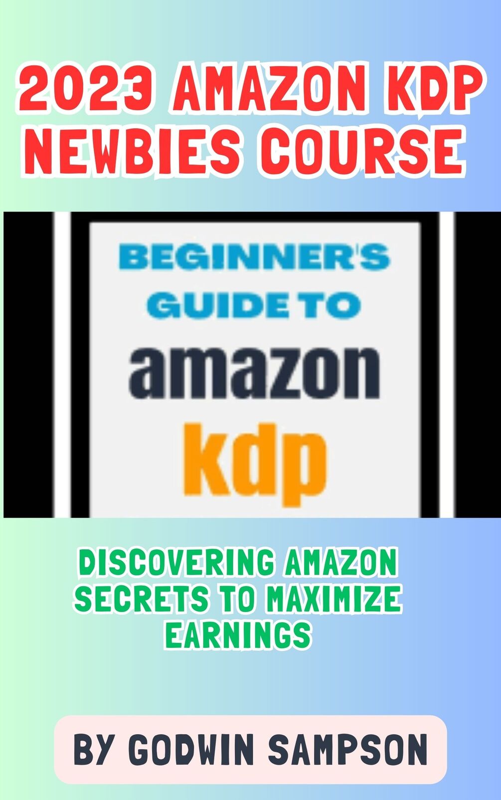 AMAZON KDP NEWBIES COURSE 2023