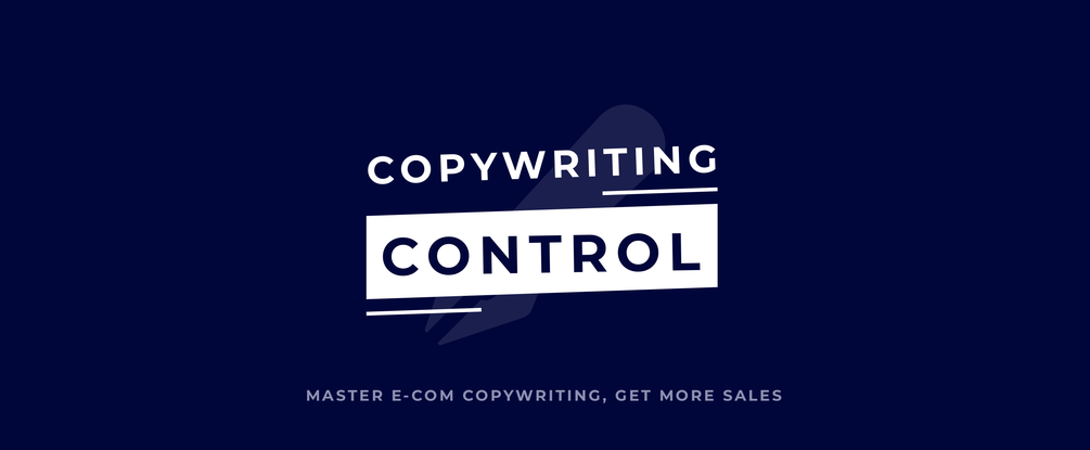 Copywriting Control: 10 Copywriting secrets to boost your e-commerce ...