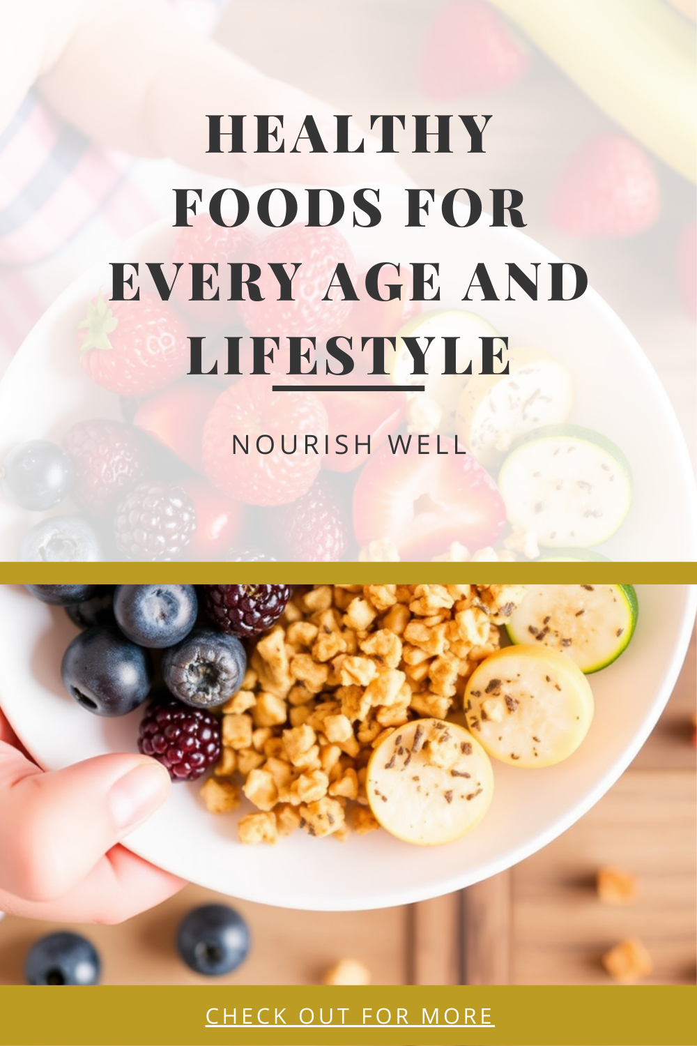 Nourish Well: Healthy Foods for Every Age and Every Lifestyle