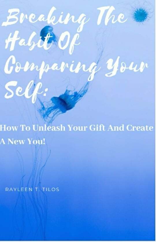 Breaking The Habit Of Comparing Yourself: How To Unleash Your Gift and ...
