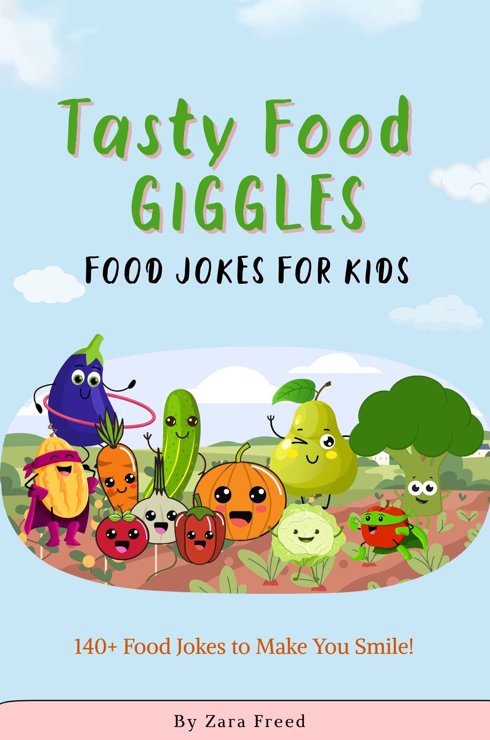TASTY FOOD GIGGLES ( Kids jokes book 140+ jokes for 6-12 years old)