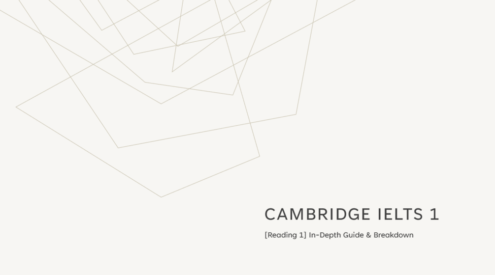 [Cambridge IELTS 1] Reading Practice 1 (Question + In-Depth Breakdown)