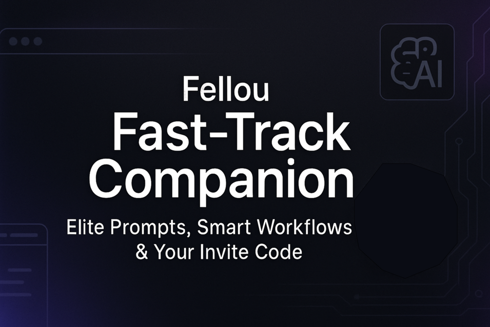 Fellou Fast-Track Companion Guide: Elite Prompts, Smart Workflows ...