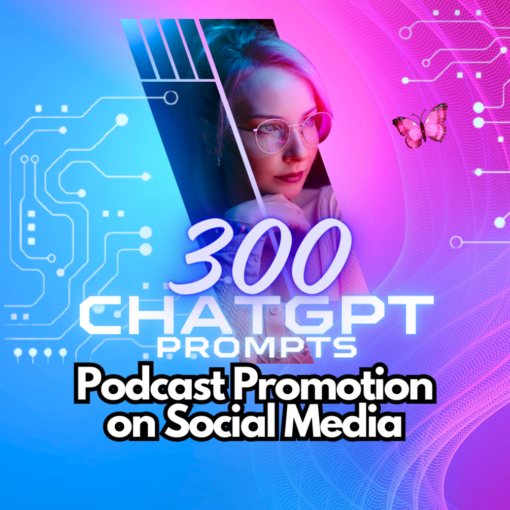 Sound Success: 300 ChatGPT Prompts for Dynamic Podcast Promotion ...