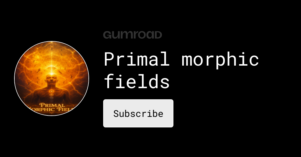 Primal morphic fields