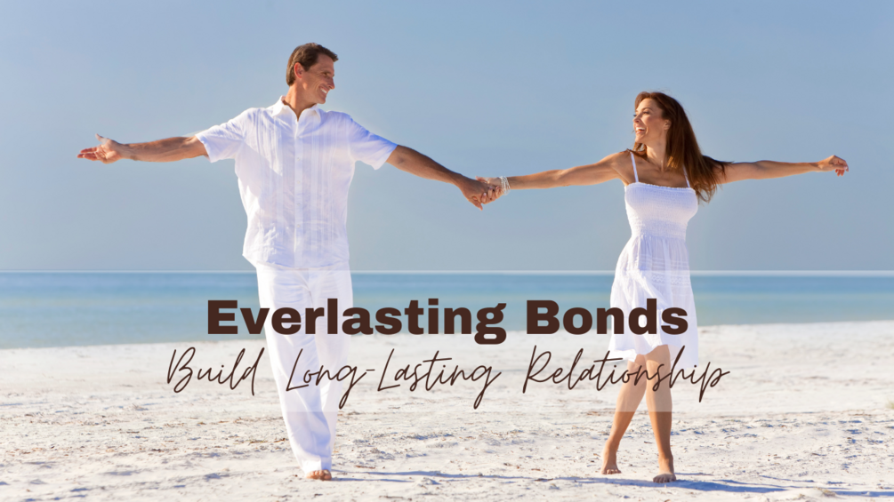 Everlasting Bonds (love guide eBook)