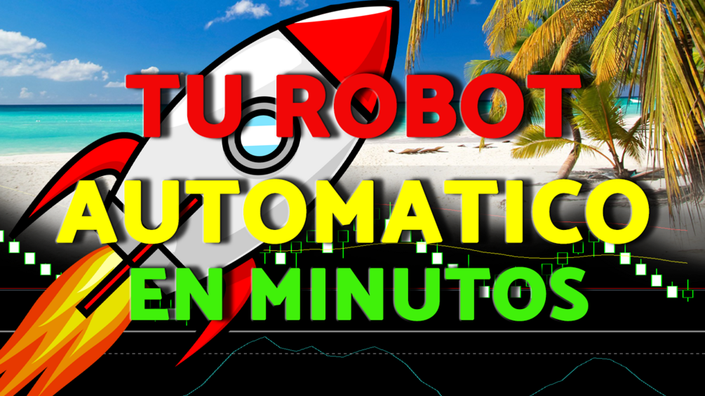 Tu Robot de trading en MINUTOS [Curso + Asesoria personalizada] MT4