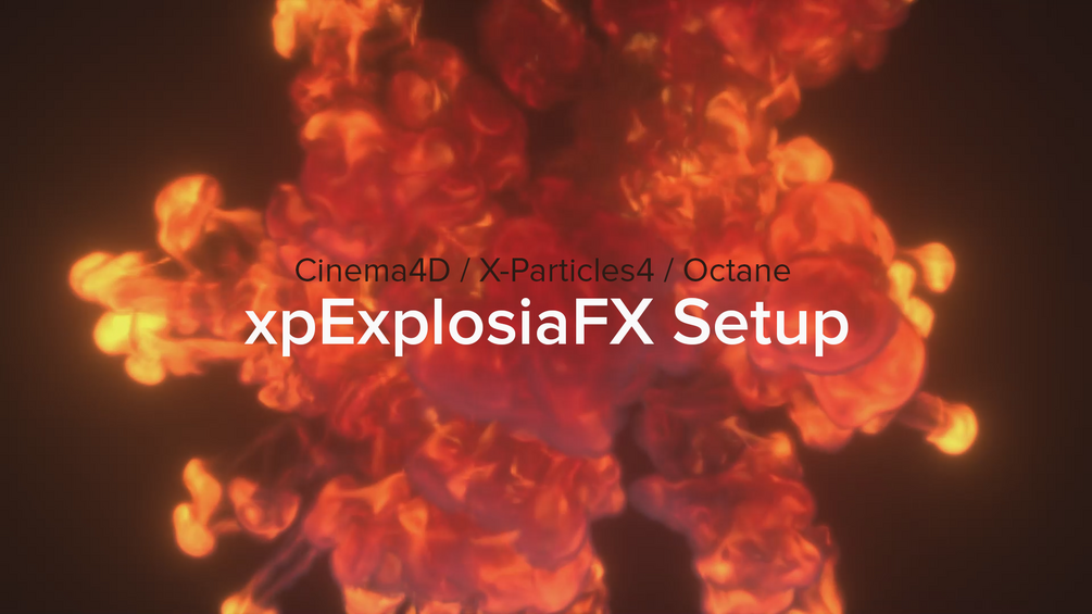 Free XParticles 4 setup with xp Explosia FX