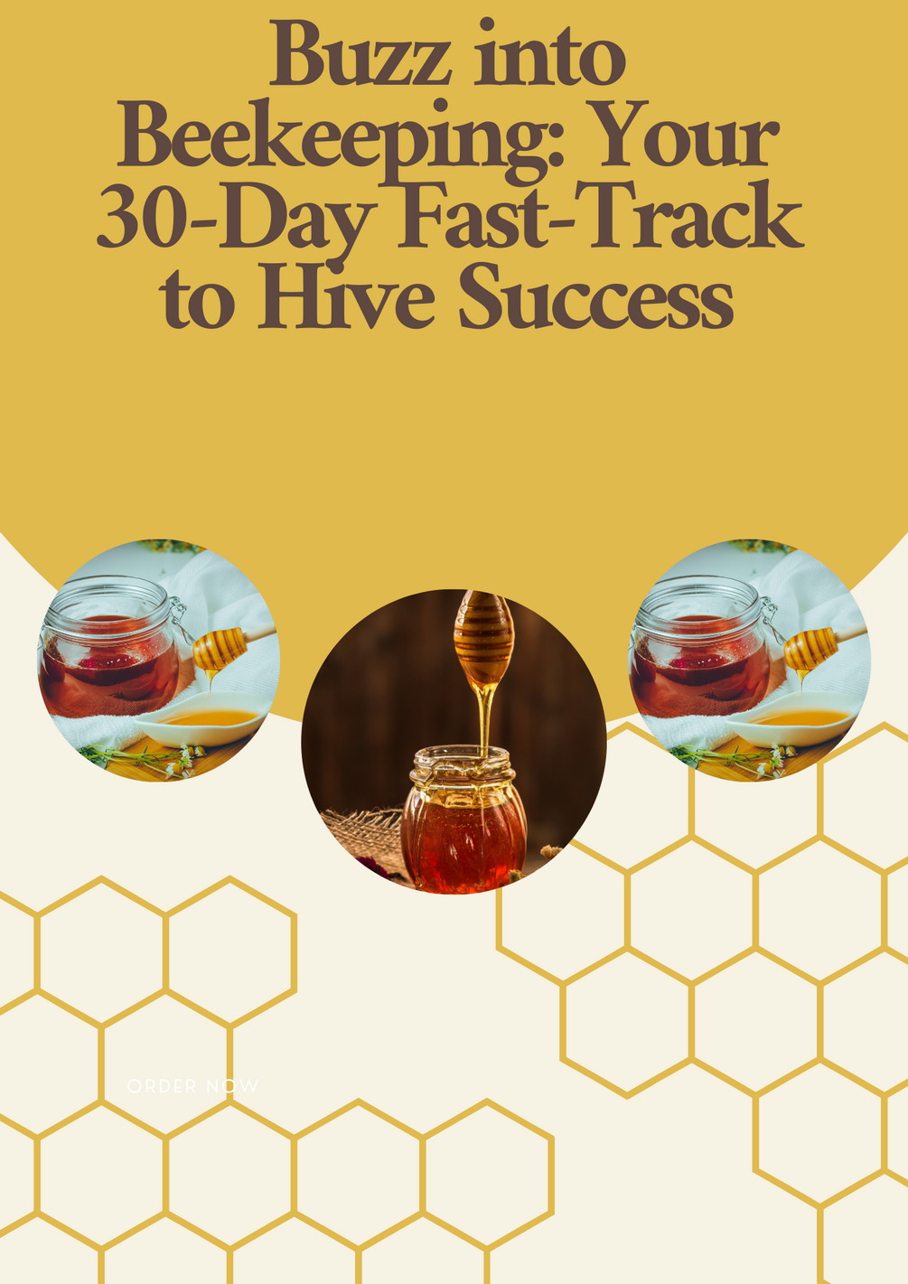 Buzz into Beekeeping: Your 30-Day Fast-Track to Hive Success