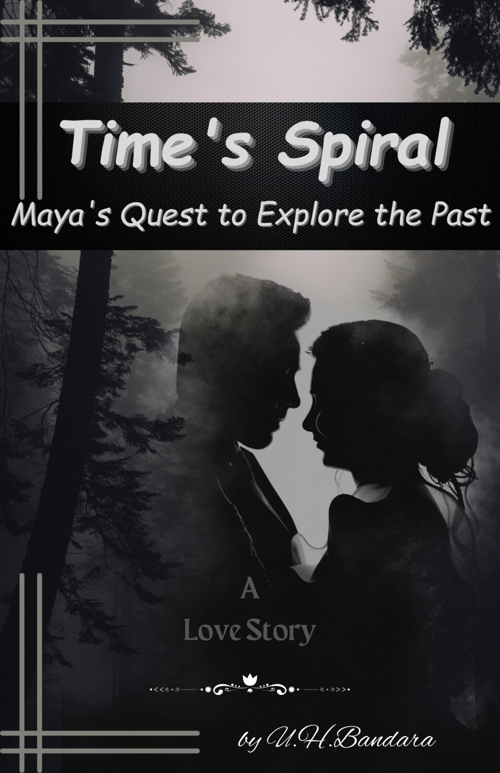 Time's Spiral: Maya's Quest to Explore the Past - A love story