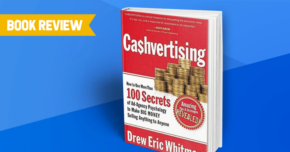Cashvertising (How to Use More Than 100 Secrets of Ad-Agency Psychology ...